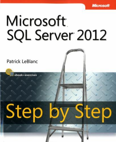 Step by Step Developer Ser.: Microsoft® SQL Server® 2012 by David LeBlanc and... 9780735663862| eBay