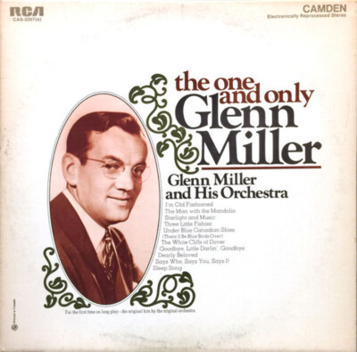 Glenn Miller And His Orchestra - The One And Only Glenn Miller - RCA ...