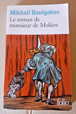 Mikhaïl Boulgakov Le roman de monsieur de Molière 2017 Biographie ...
