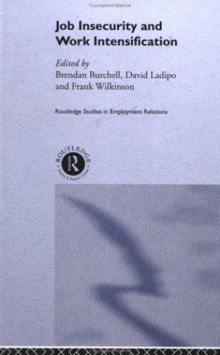 Routledge Studies in Employment Relations Ser.: Job Insecurity and Work ...