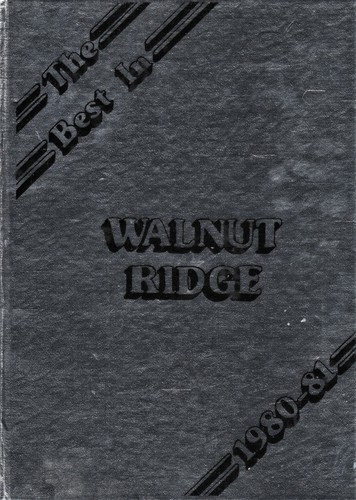 1981 "Walnut Ridge"- Walnut Ridge Baptist Academy Yearbook (K-12 ...