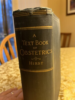A Text-Book of Obstetrics by Barton Cooke Hirst, M.D., 2nd Ed, Antique ...