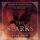 Kyle Prue Jon Eric Preston Cartwright Publishi The Sparks (Hardback) (UK IMPORT) 9780999444924 ...