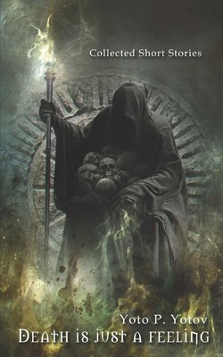 Death is just a feeling: Collected Short Stories | eBay