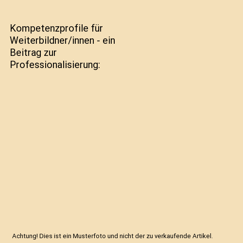 Kompetenzprofile für Weiterbildner/innen - ein Beitrag zur ...