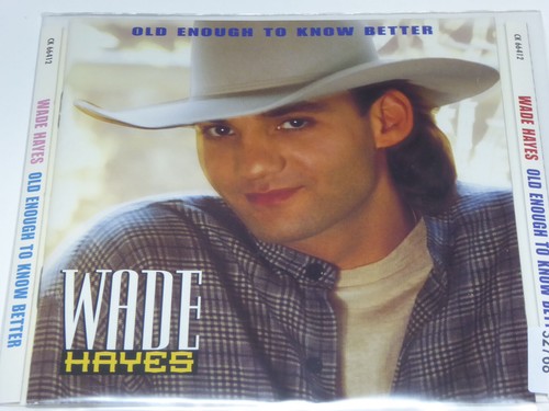 WADE HAYES : Old Enough To Know You Better > VG+ (CD) | eBay