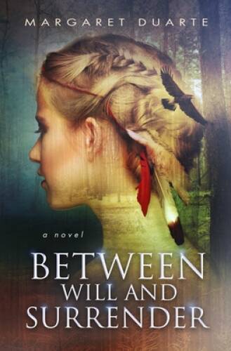 Between Will and Surrender: A paranormal adventure of personal growth ...