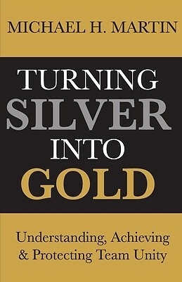 Turning Silver Into Gold Understanding Achieving Protecting by Martin ...