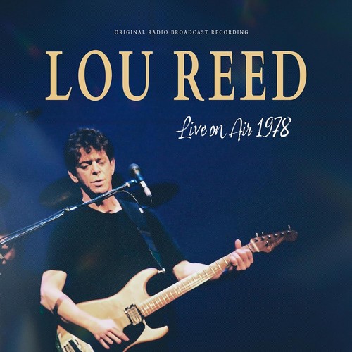 Lou Reed Live On Air 1978: Original Radio Broadcast Recording (Vinyl ...