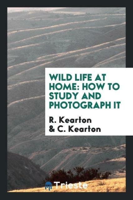 Wild Life at Home von R. Kearton (2017, Taschenbuch) online kaufen ...