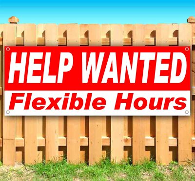 HELP WANTED FLEXIBLE HOURS Banner Advertising Vinyl Flag Sign Many ...