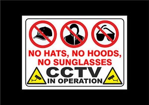 No Hats, No Hoods, No Sunglasses CCTV In Operation Sign / Sticker ...