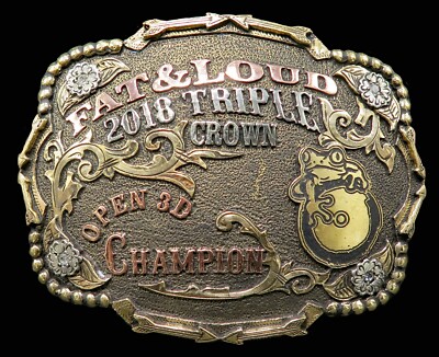 Fat & Loud 2018 Triple Crown Open 3D Champion Rodeo Trophy Belt Buckle ...