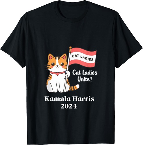 Cat Ladies Unite Kamala Harris For President 2024 T-Shirt | eBay
