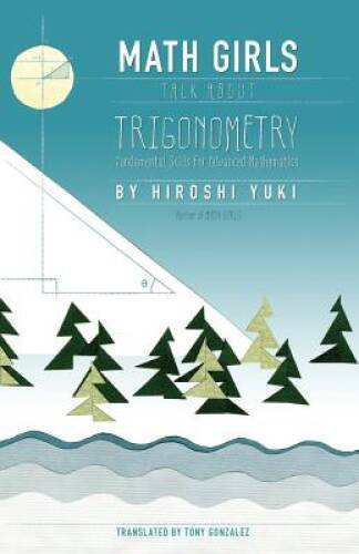 Math Girls Talk About Trigonometry (Volume 3) - Paperback - GOOD ...