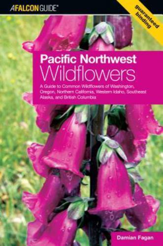 Pacific Northwest Wildflowers: A Guide to Common Wildflowers of ...