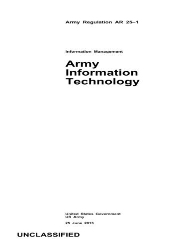 ARMY REGULATION AR 25-1 ARMY INFORMATION TECHNOLOGY 25 By Us United ...