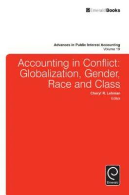Accounting In Conflict: Globalization, Gender, Race And Class ...