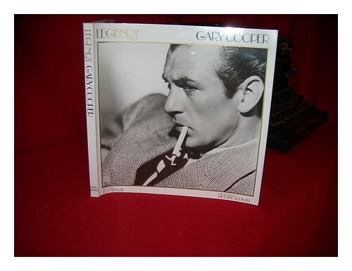 SCHICKEL, RICHARD. KOBAL COLLECTION Gary Cooper / Introduction by ...