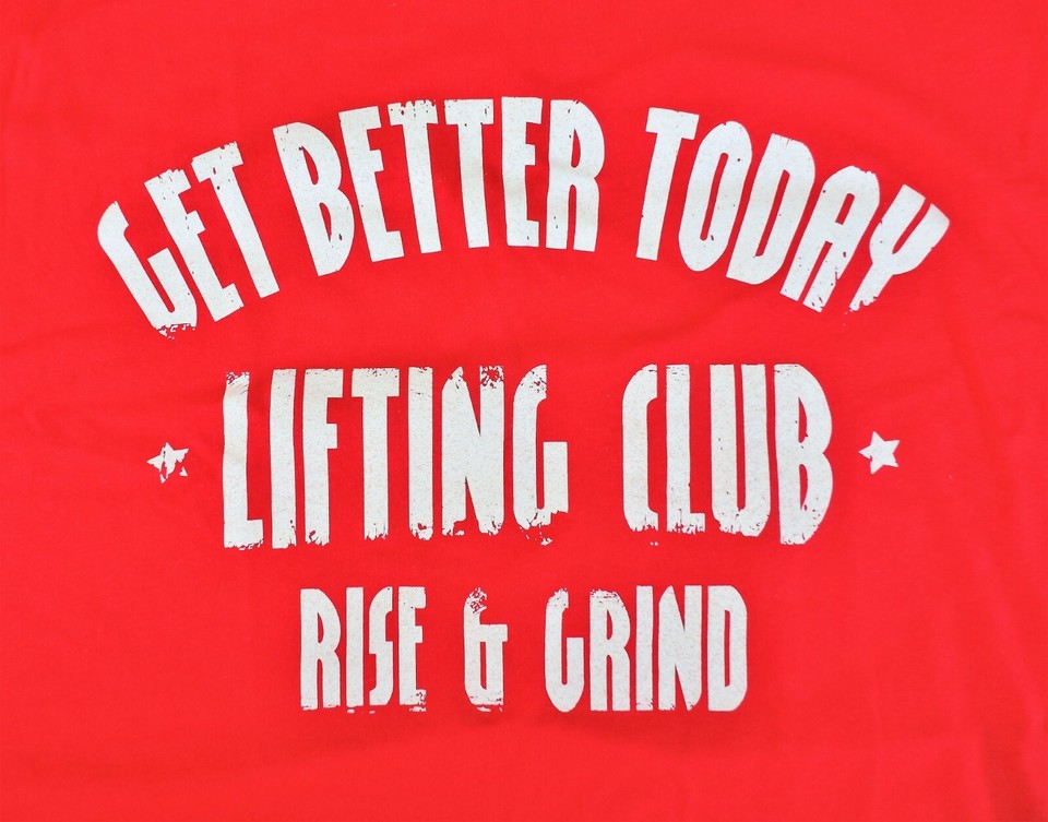 Get Better Today Short Sleeve Red T-Shirt Lifting Club Rise & Grind | eBay
