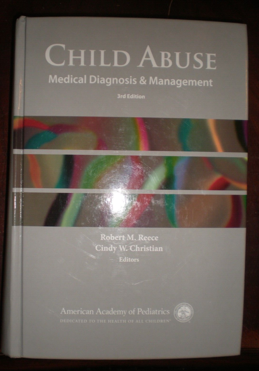 Child Abuse : Medical Diagnosis and Management by Robert M. Reece and ...