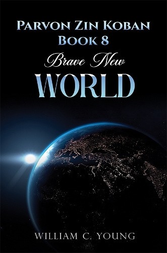 Parvon Zin Koban Book 8: Brave New World by William C. Young [Paperback ...