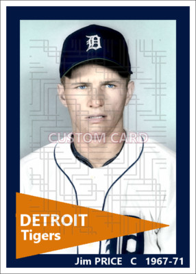 Jim Price - c. 1967-71 Detroit Tigers - 2.5 x 3.5 custom card (blank ...