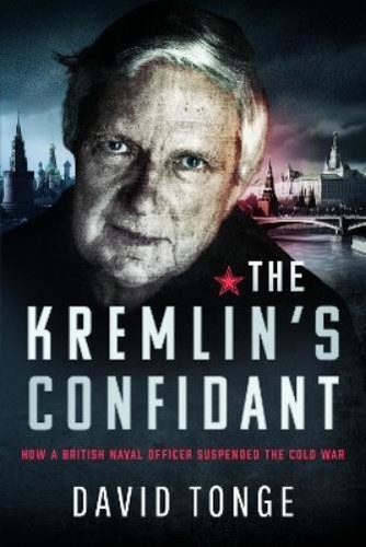 David S. Tonge The Kremlin's Confidant (Copertina rigida) 9781399059381 ...