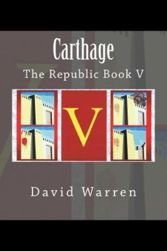 Carthage : The Republic Book V, Paperback by Warren, David, Brand New ...