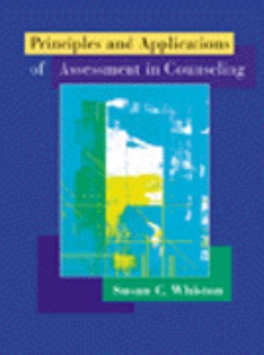Principles and Applications of Assessment in Counseling by Susan C ...