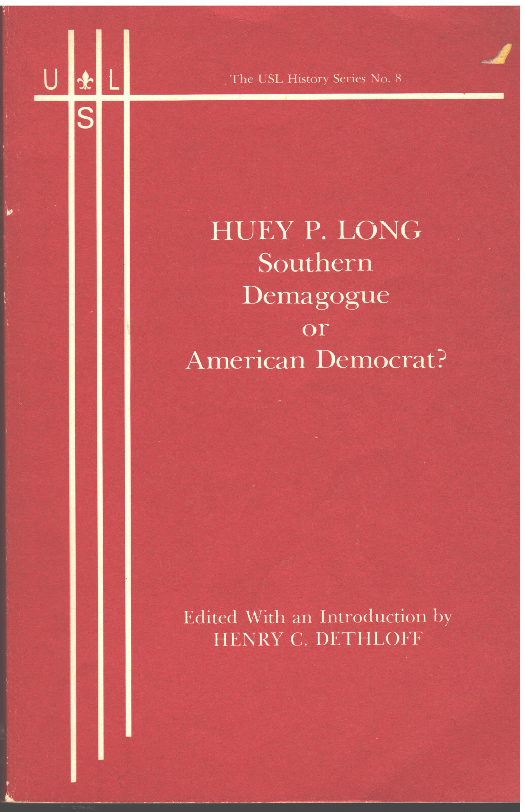 Huey P. Long: Southern Demagogue or American Democrat -Book by Henry C ...