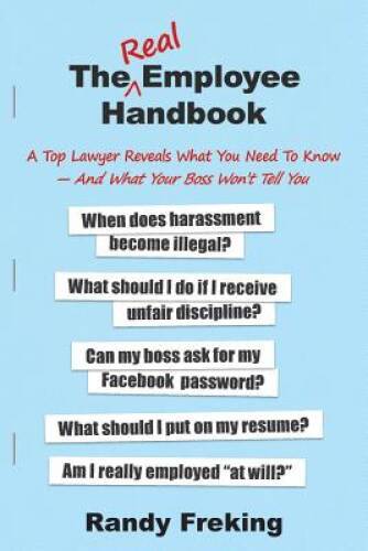 The Real Employee Handbook: A Top Lawyer Reveals What You Need To Kn ...