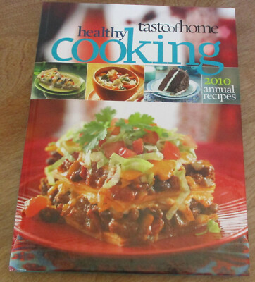 TASTE OF HOME HEALTHY COOKING 2010 ANNUAL RECIPES HARDBACK COOKBOOK ...