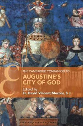 Fr. David Vincent Meconi, The Cambridge Companion to Augustine's City o ...