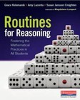 Routines for Reasoning: Fostering the Mathematical Practices in All S ...