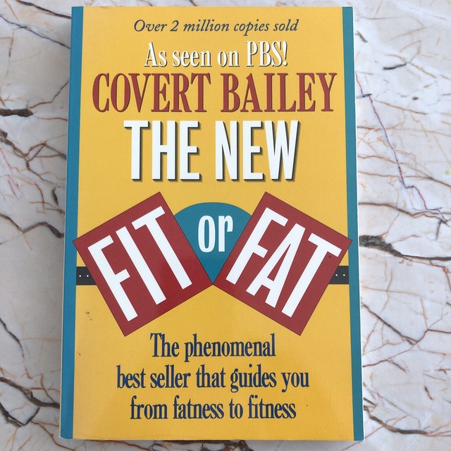 The New Fit or Fat by Covert Bailey (1991, Trade Paperback, Enlarged ...