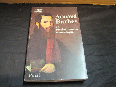 Roger MERLE: Armand Barbès un révolutionnaire romantique | eBay