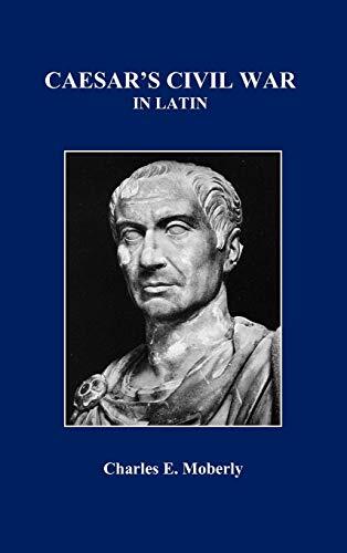 Caesar's Civil War in Latin by Moberly New 9781849026024 Fast Free ...
