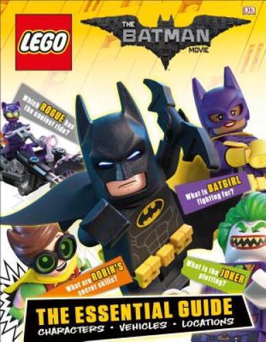 The LEGOÂ® Batman Movie: The Essential Guide (DK Essential Guides) By ...