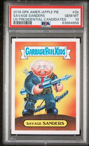 2016 Garbage Pail Kids #2b Savage Sanders PSA 10 Gem Mint Gpk Bernie ...