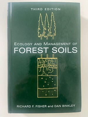 Ecology and Management of Forest Soils by Dan Binkley 3rd Ed Hardcover ...
