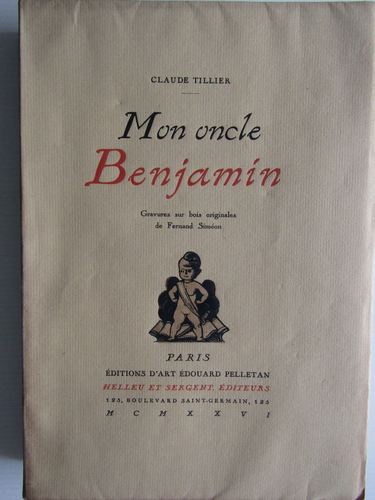 Mon oncle Benjamin / Claude Tillier / Bois de Siméon / 1926 / Numéroté | eBay