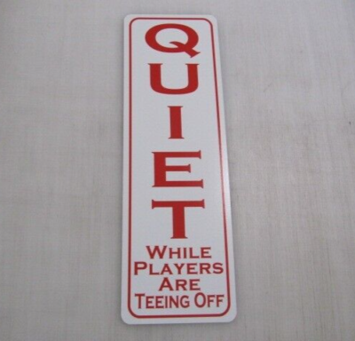 Quiet Sign At Golf