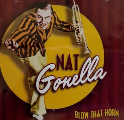 Nat Gonella-Blow That Horn CD Album.2008 Sunflower SUN 2144.Oh Monah ...