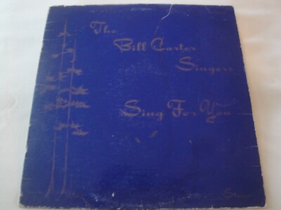 THE BILL CARTER SINGERS SING FOR YOU VINYL LP VISION RECORDING STUDIO ...