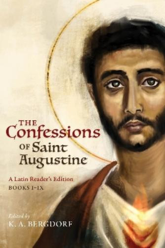 Augustine K.A. Bergdor The Confessions of Saint Augustin (Hardback) (UK ...