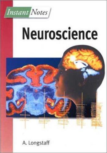 Instant Notes Ser.: Instant Notes in Neuroscience by Alan Longstaff ...