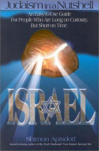 Judaism in a Nutshell: Israel : An easy-to-use guide for people who are ...