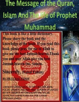 The Message of the Quran, Islam And the life of Prophet Muhammad ...