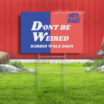 Harris Walz Yard Sign Funny, Kamala Harris Walz Yard Sign, Don't Be ...